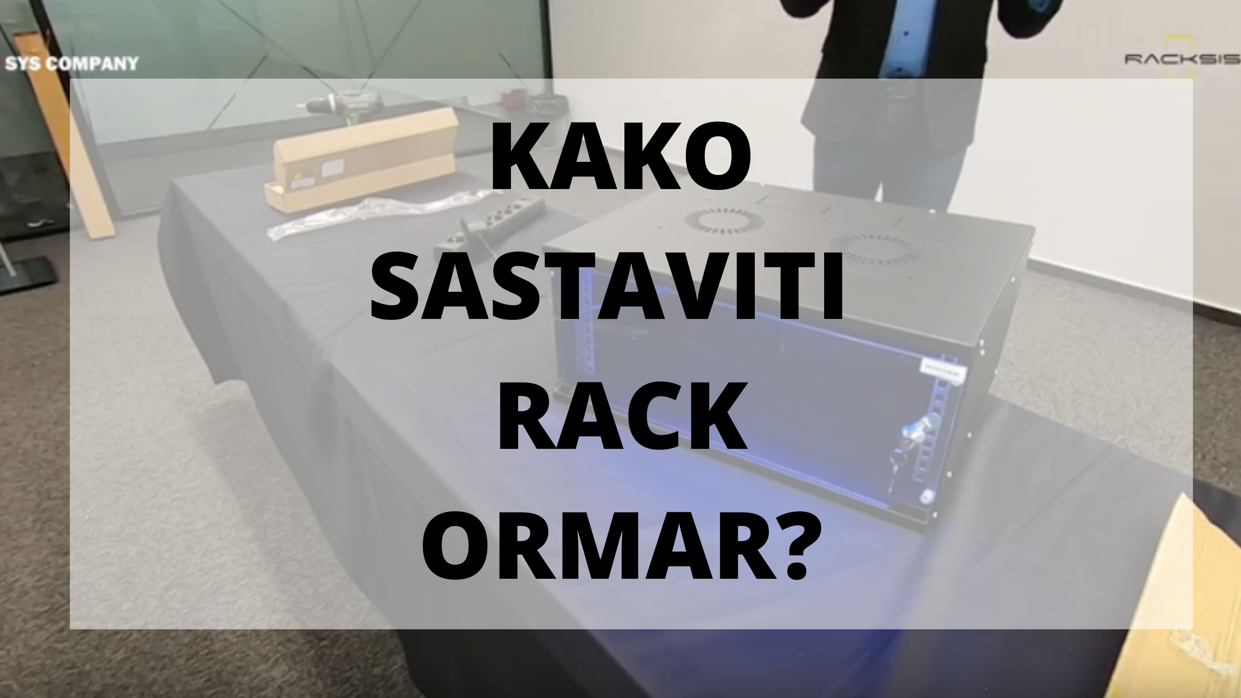 Kako sastaviti rack ormar - kamere.ba SARAJEVO